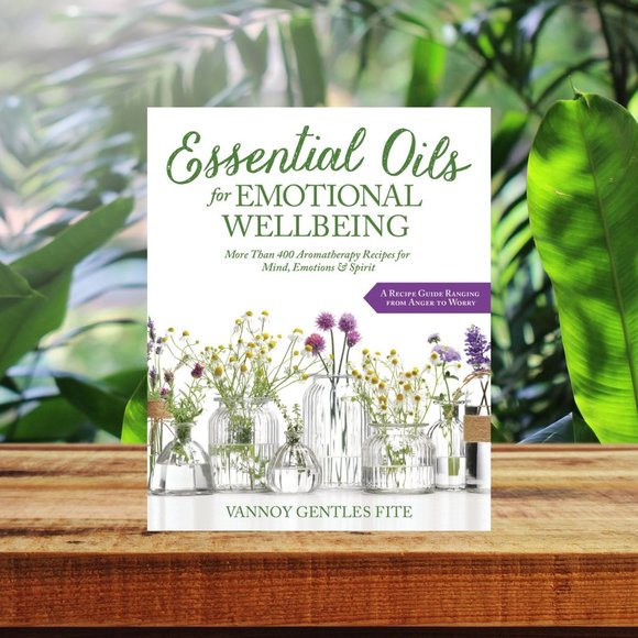 Other | Essential Oils For Emotional Wellbeing By Vannoy Gentles Fite ...
